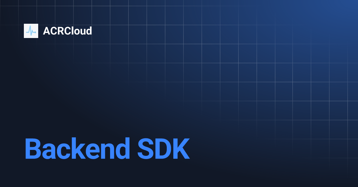 Backend SDK | ACRCloud