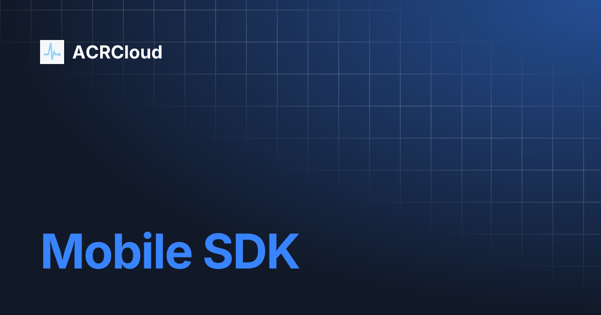 Mobile SDK | ACRCloud