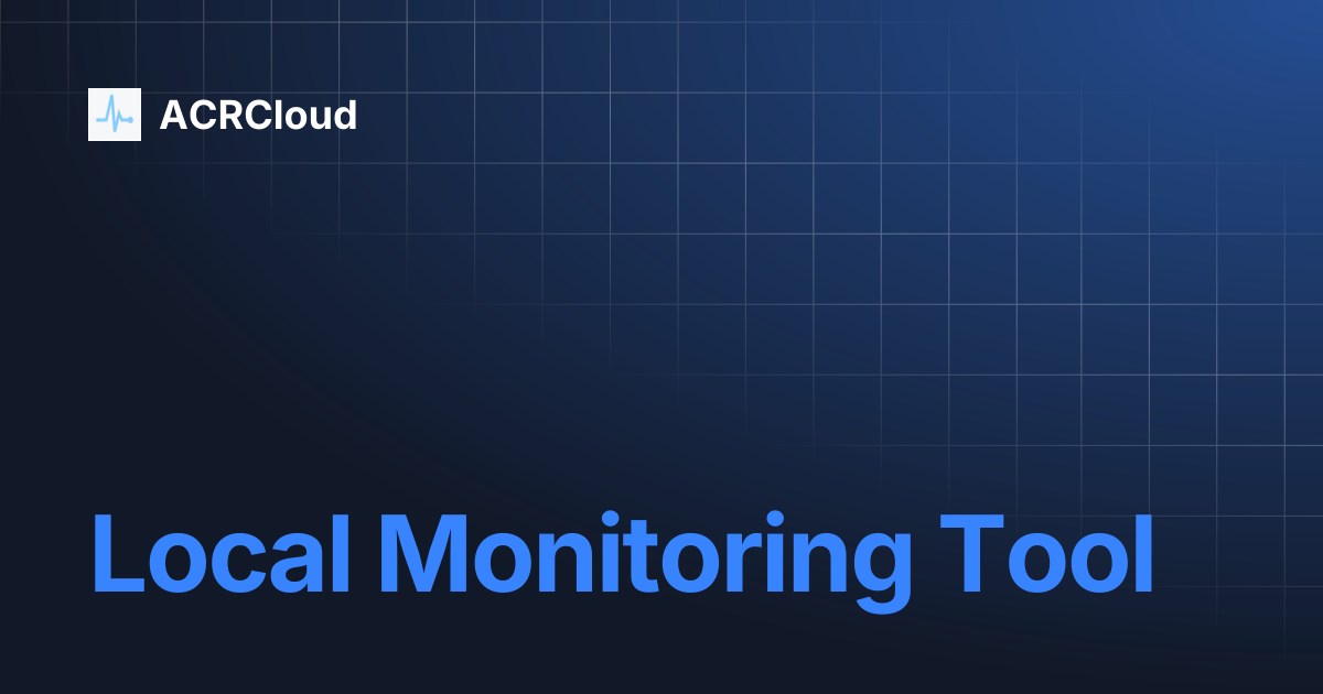 Local Monitoring Tool | ACRCloud