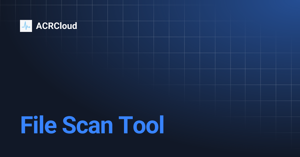 File Scan Tool | ACRCloud