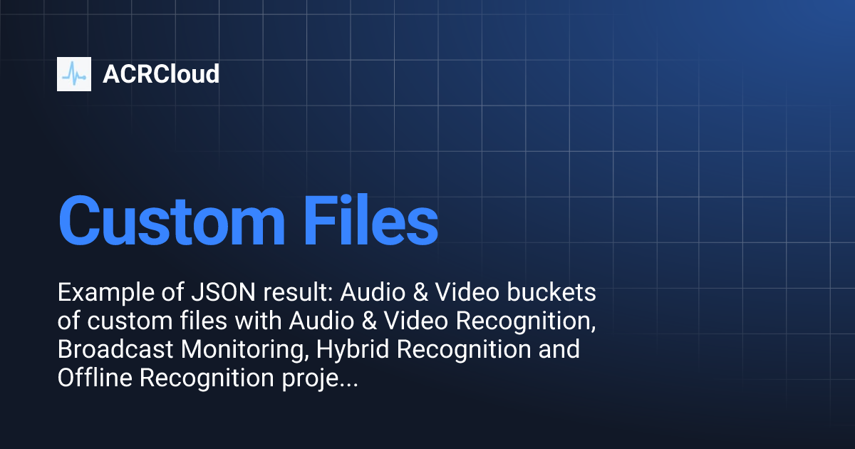 Custom Files | ACRCloud